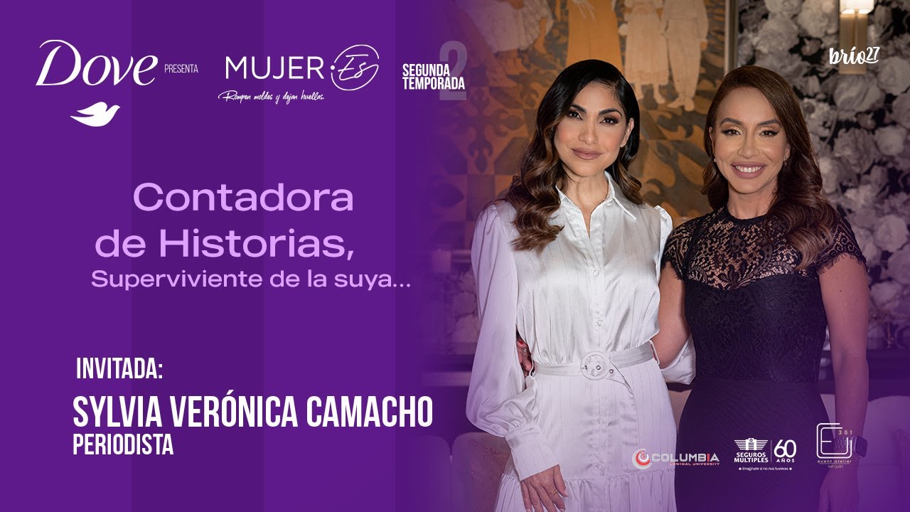 MUJER•Es: Sylvia Verónica Camacho | Contadora de Historias, Superviviente de la suya - YouTube