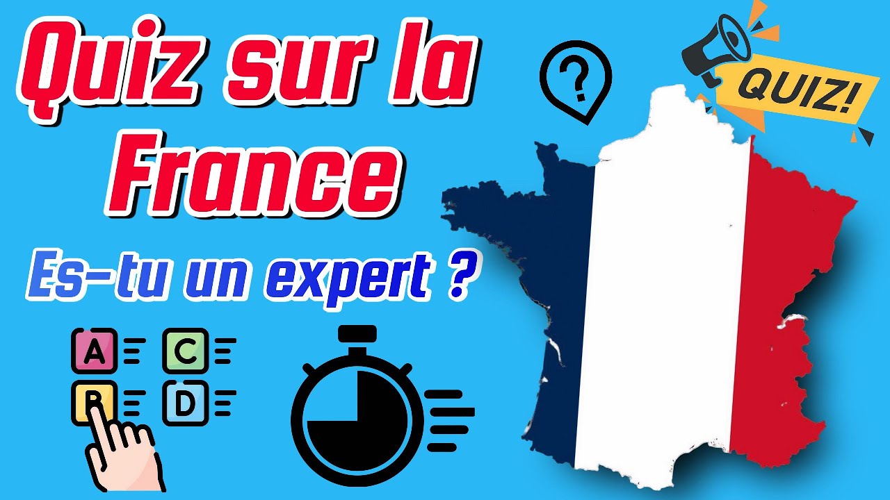 Quiz Rapide : La France en Questions, avec Explications ! - YouTube