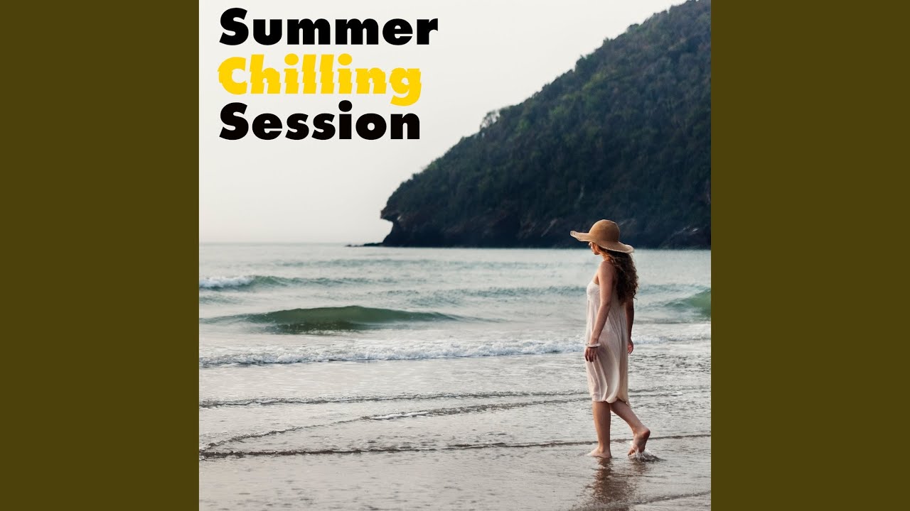 Summer Chilling Session - YouTube