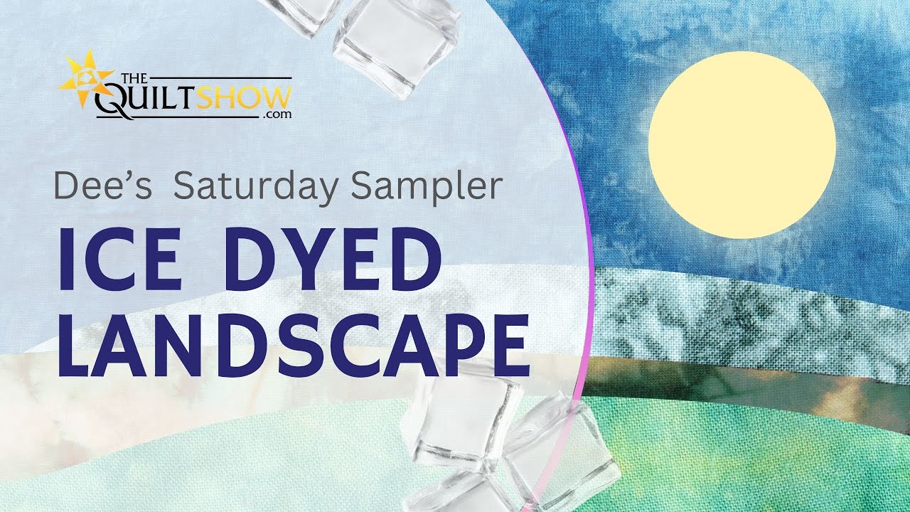 Dee's Saturday Sampler – Make an Ice Dyed Landscape - YouTube