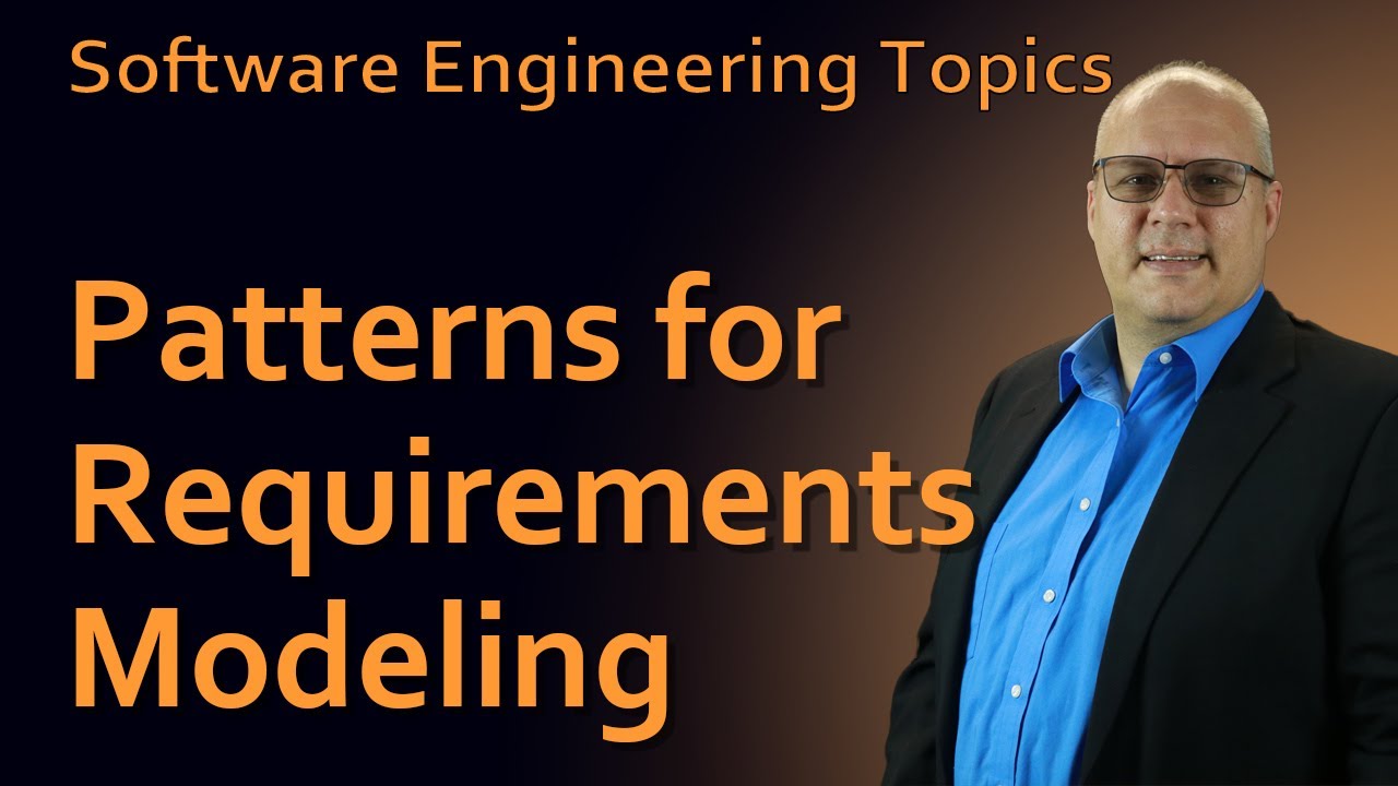 Software Engineering - 44 Patterns for Requirements Modeling - YouTube