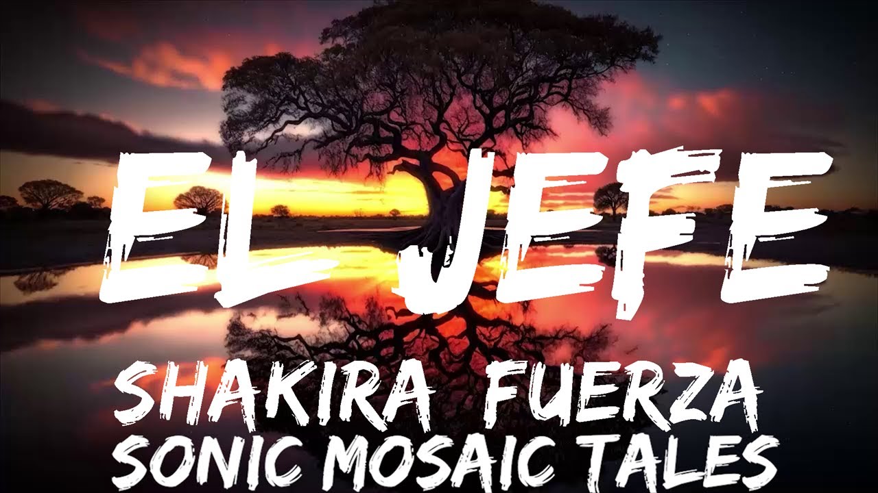Shakira, Fuerza Regida - El Jefe (Letra / Lyrics) | 25mins - Feeling ...