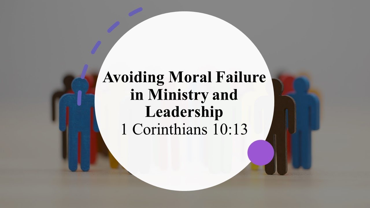 Avoiding Moral Failure in Ministry and Leadership - YouTube