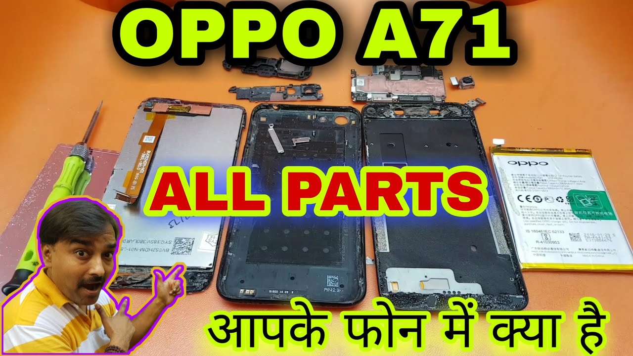 Oppo A71 disamble all parts | which type of display, ringer,mic belt ...