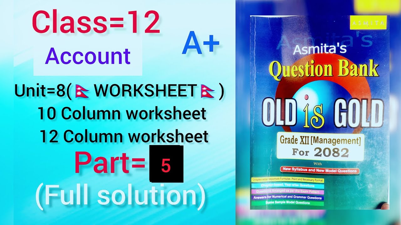 "Class 12 Account | Unit 8 Worksheet Full Solution | 10 & 12 Column ...