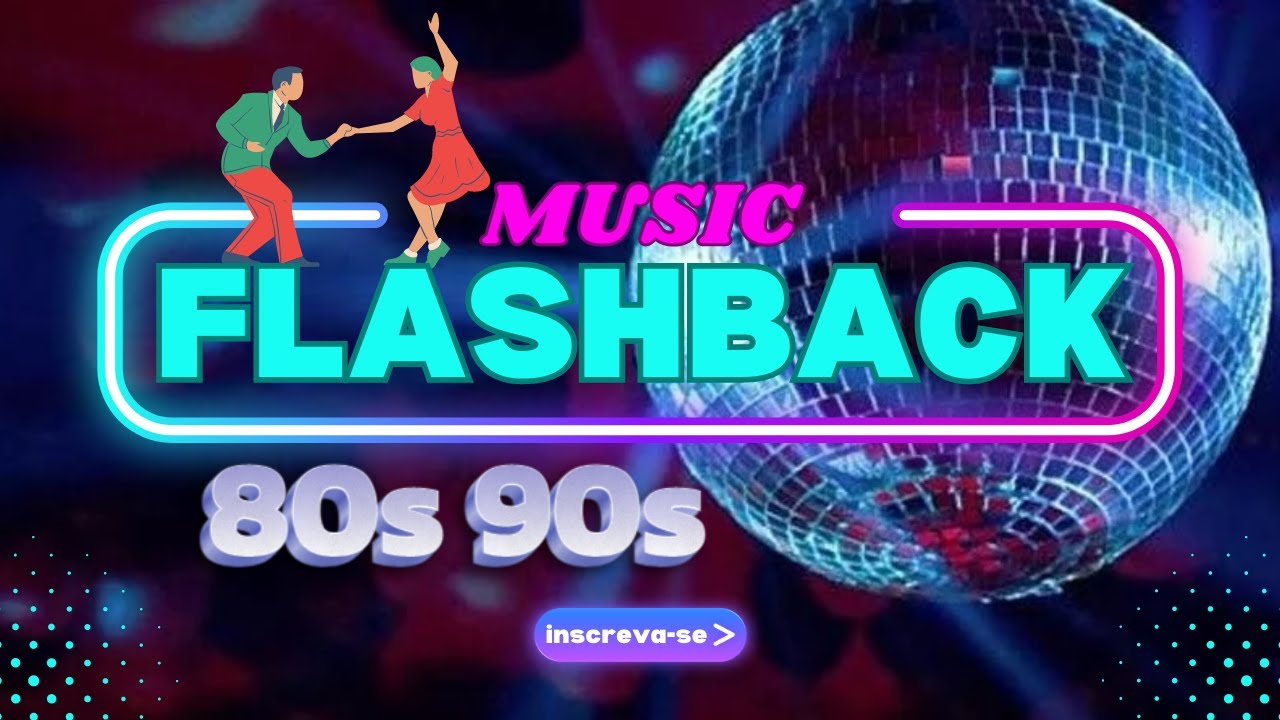 Flashback Internacional 80 90 - As Melhores Canções - YouTube