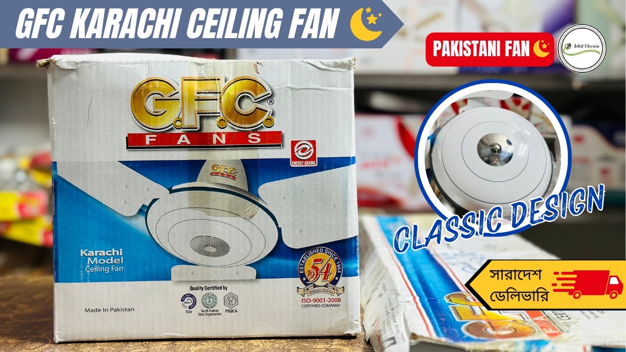 GFC Karachi Ceiling Fan Review | Original Pakistani Fan Price ...