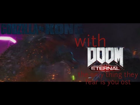 Godzilla vs Kong but with Doom eternal the only thing they fear is you ost