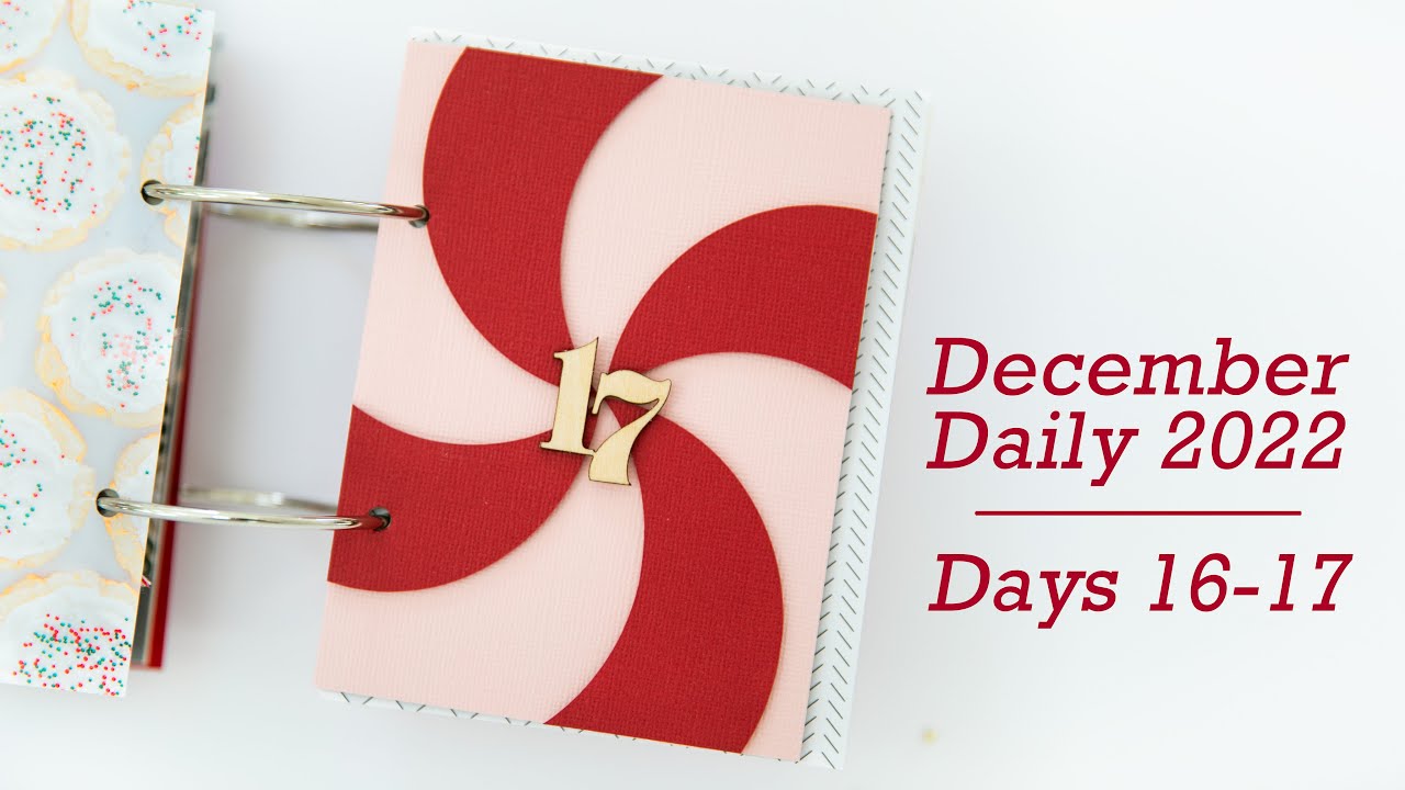 December Daily 2022 | Days 16 + 17 - YouTube