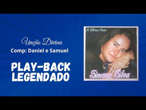 Simone Silva-Unção Divina (PLAY-BACK LEGENDADO) - YouTube