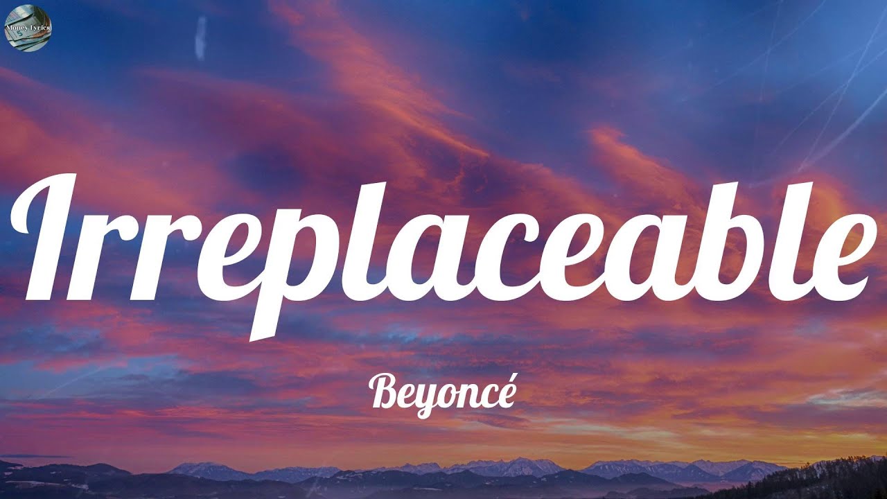 Beyoncé - Irreplaceable (Lyrics) - YouTube