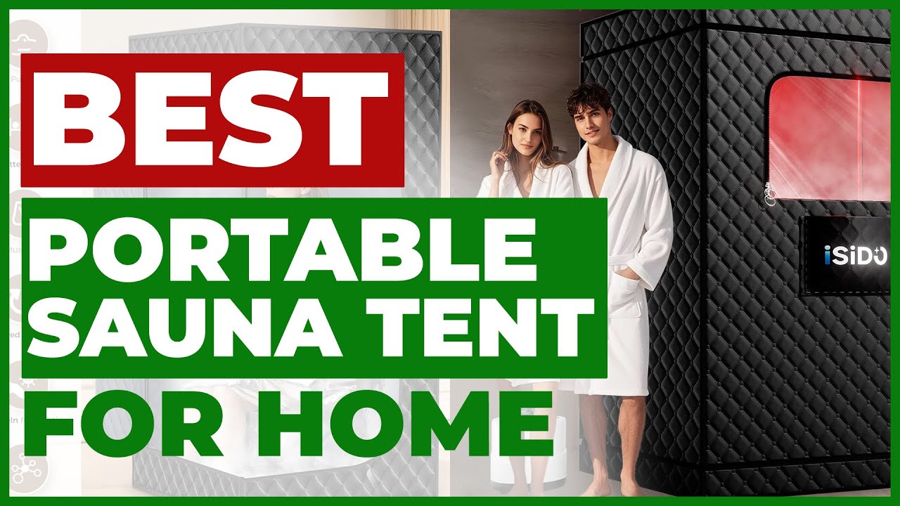 7 Best Portable Sauna Tents for Home Use | Steam & Infrared Sauna ...
