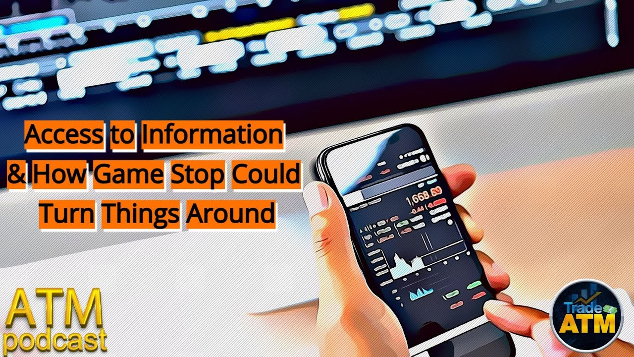 Access to Information & How Game Stop Could Turn Things Around - YouTube