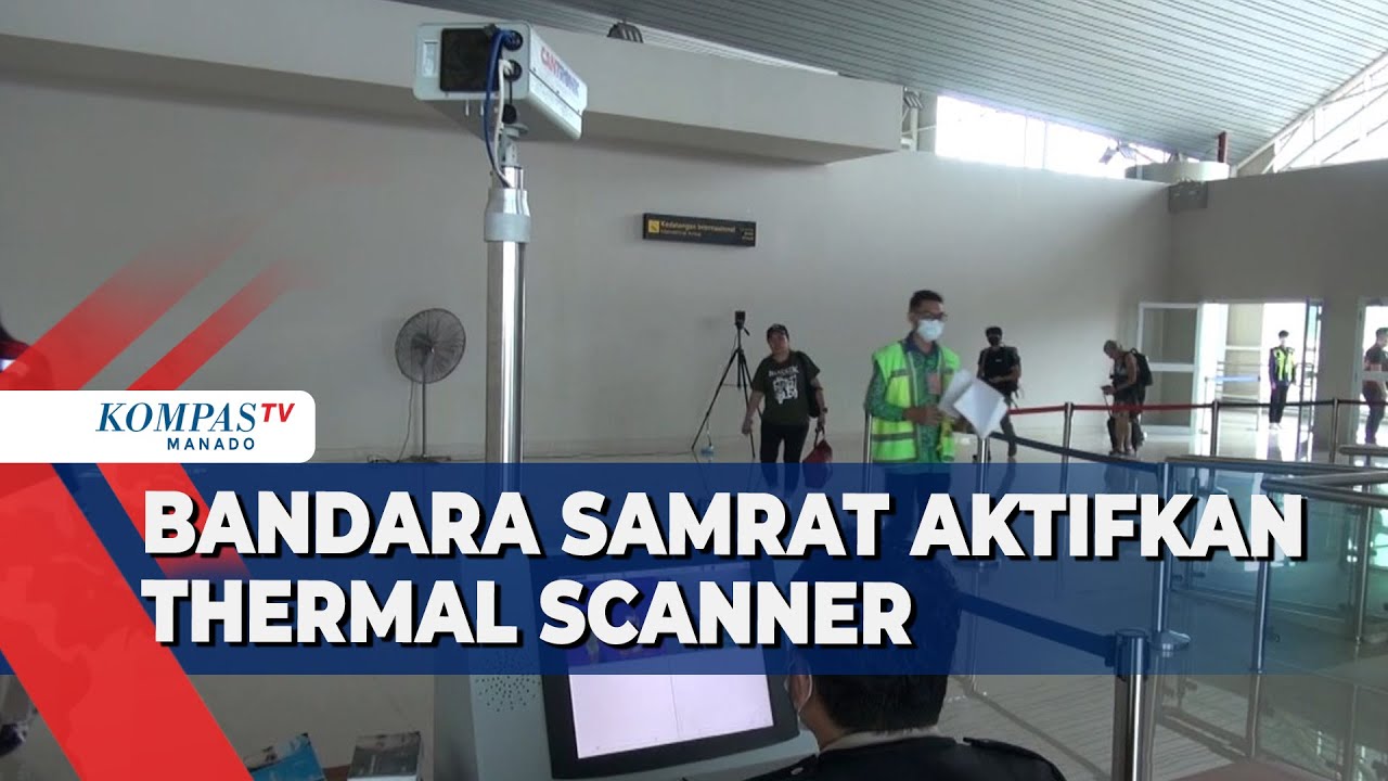 ANTISIPASI COVID-19, BANDARA AKTIFKAN THERMAL SCANNER - YouTube
