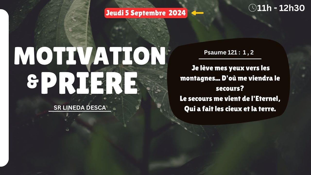 MOTIVATION ET PRIERE : SR LINEDA DESCA : JEUDI 5 SEPTEMBRE 2024 : KI ...