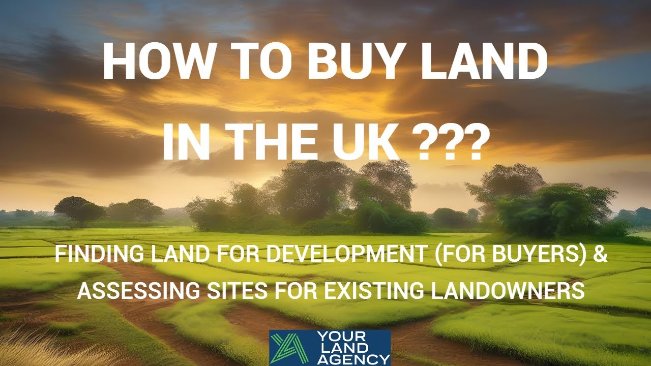 How to Buy Land in the UK | Finding Land for Development - YouTube