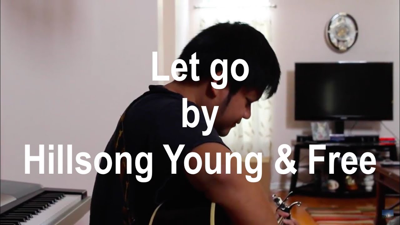 Let Go - Hillsong Young & Free (Acoustic Cover) - YouTube