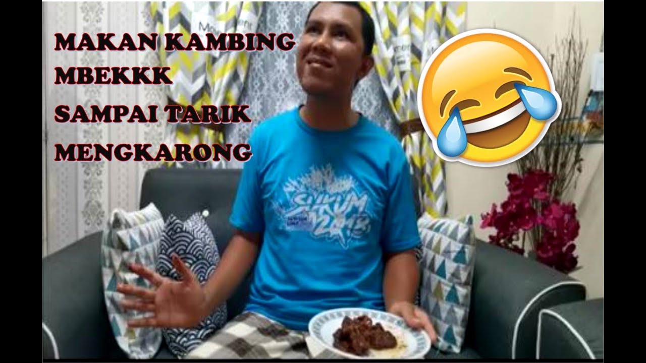 VLOG : MAKAN KAMBING PERAP MBEKKK SAMPAI TARIK MENGKARONG - YouTube