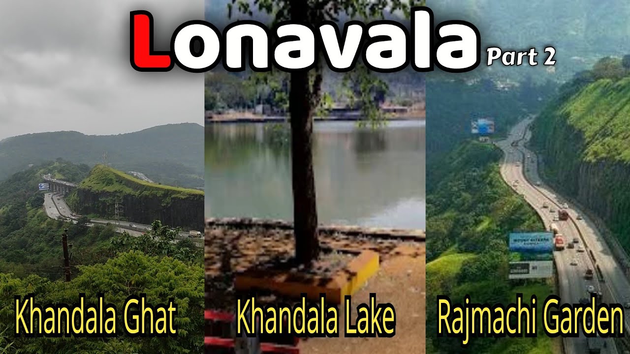 Experience the Excitement: Rajmachi Garden, Khandala Lake, Khandala ...