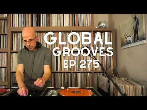 Global Grooves Ep  275 l Soul l Funk l Jazz l World l House Music l Live DJ Set