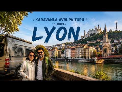 Karavanla Büyük Avrupa Turu Bölüm 10 - Lyon Fransa | Karavanla Avrupa Turu
