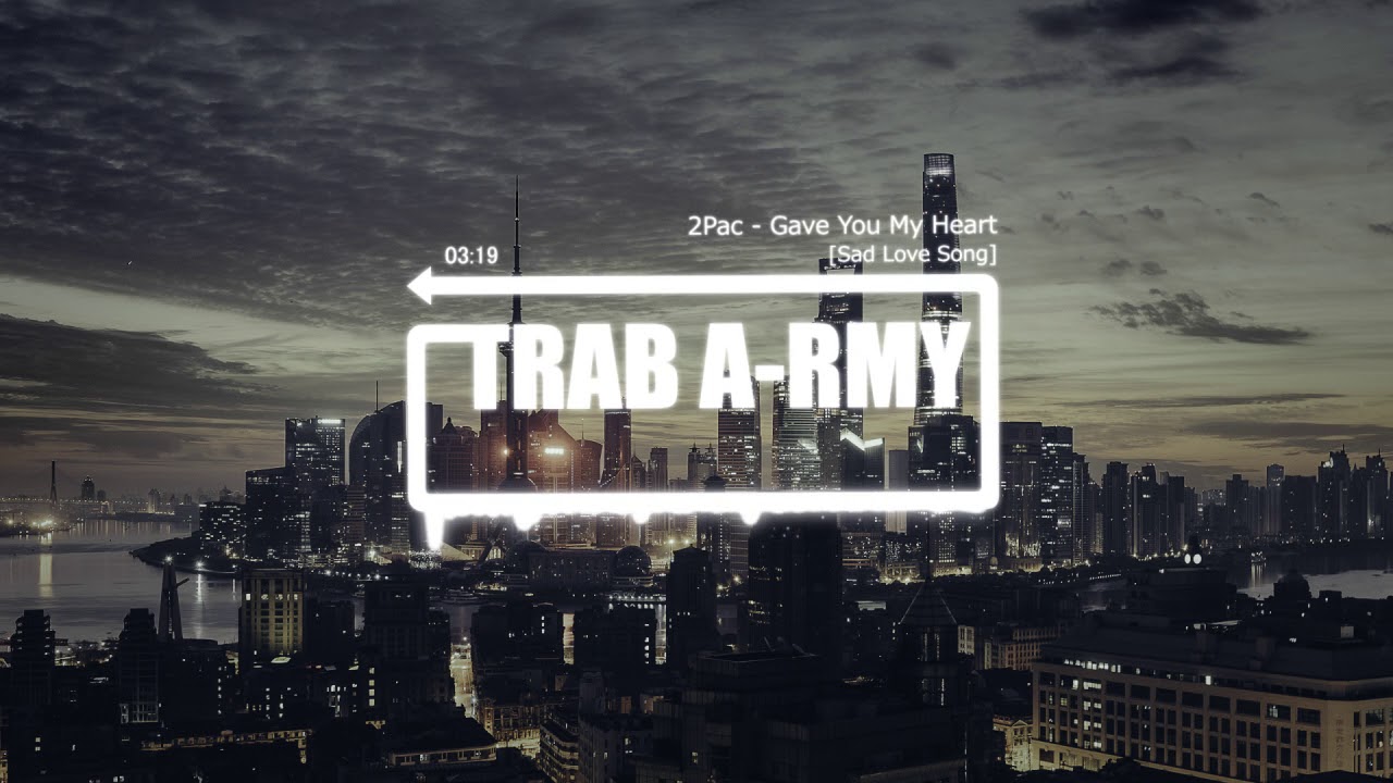 2Pac - Gave You My Heart - YouTube