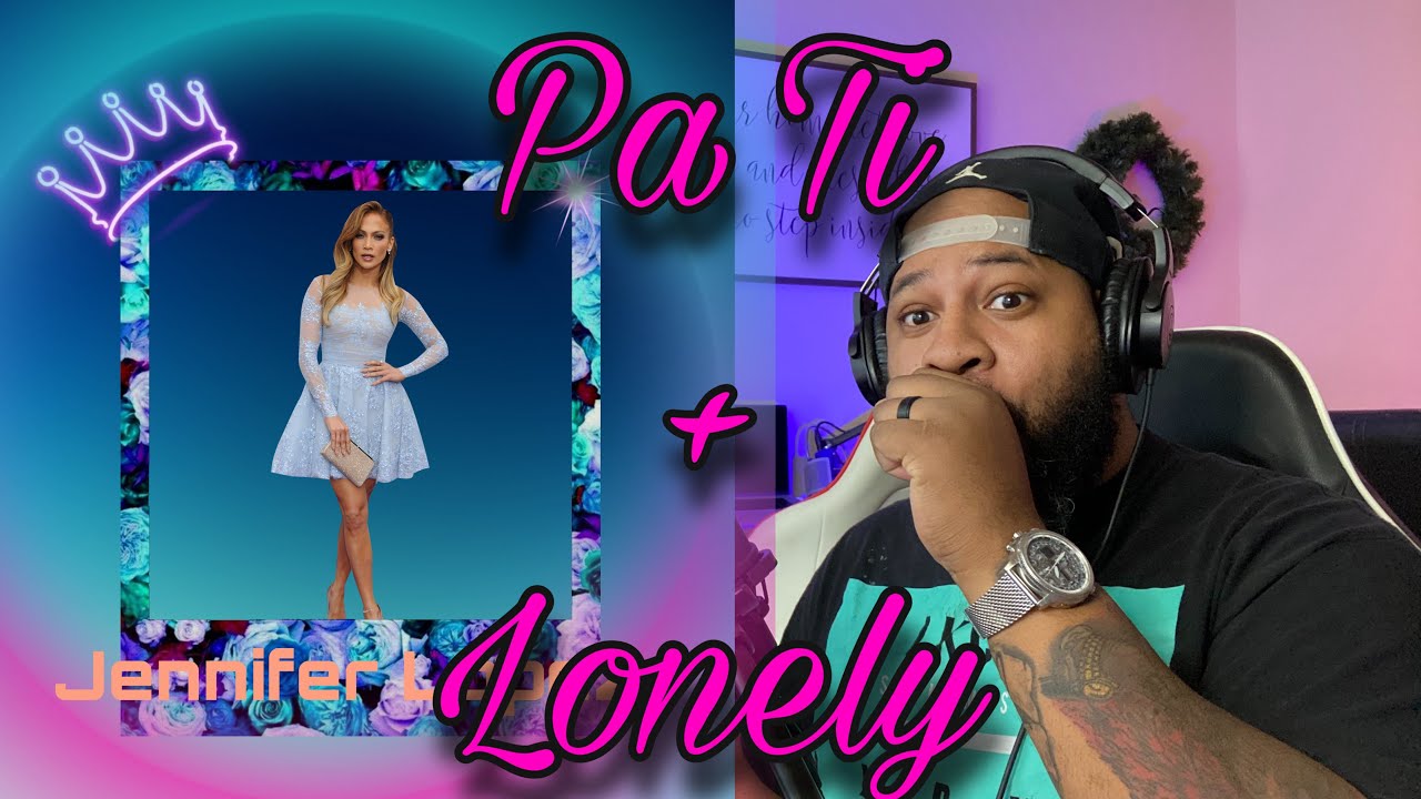 First time reaction to J Lo Jennifer Lopez & Maluma – Pa Ti + Lonely ...