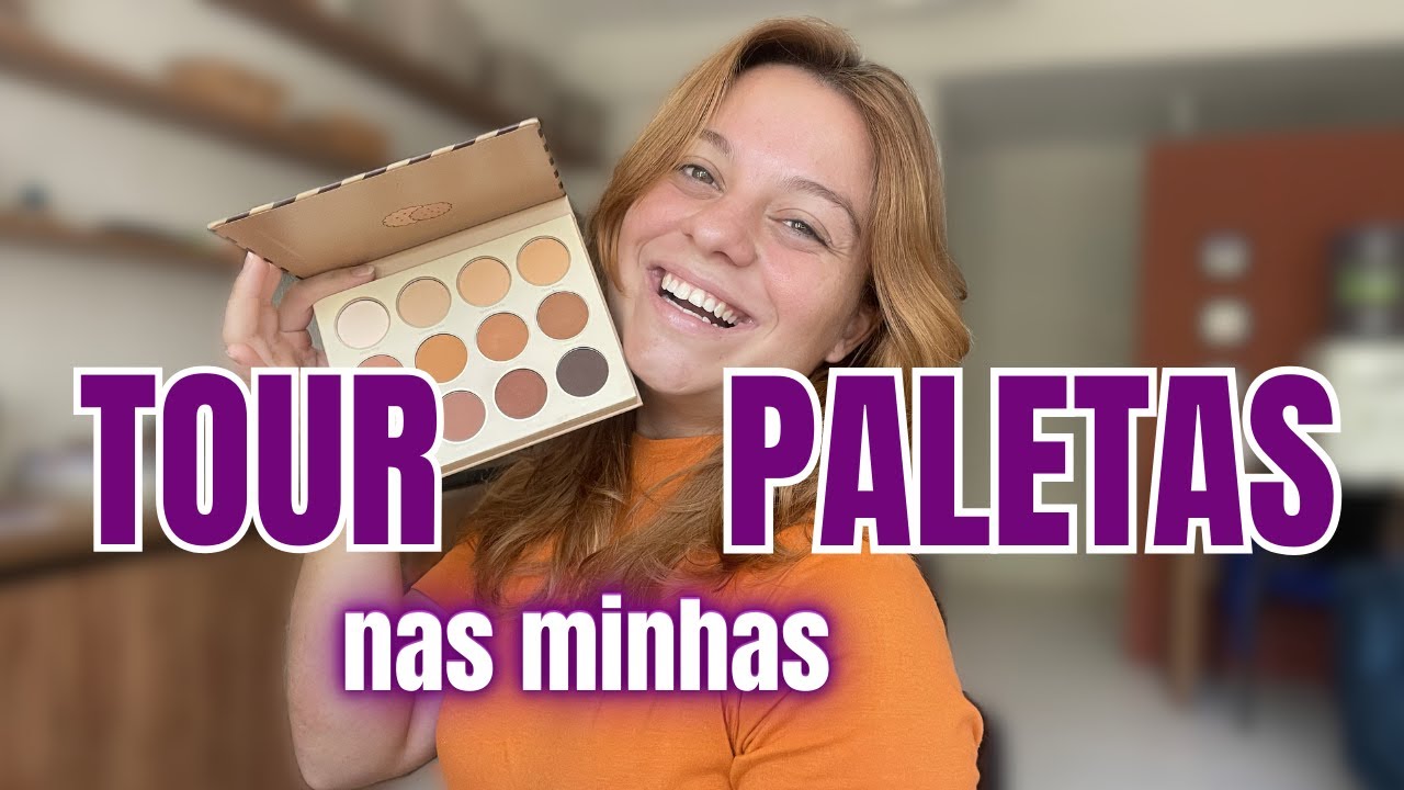 MINHAS PALETAS PREFERIDAS DO MOMENTO - TOUR NAS MINHAS PALETAS - YouTube
