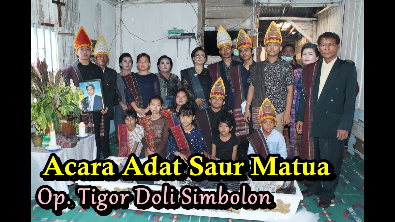 ACARA ADAT SAUR MATUA (OP.TIGOR DOLI SIMBOLON) - ADAT BATAK TOBA - YouTube