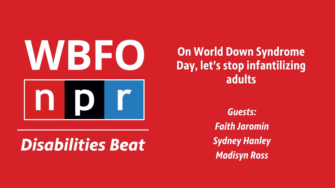 Disabilities Beat: On World Down Syndrome Day, let’s stop infantilizing ...