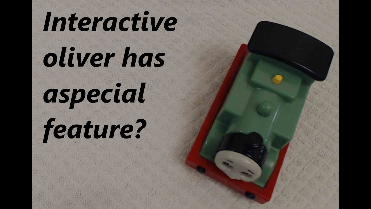 my first Thomas Oliver has a special feature - YouTube