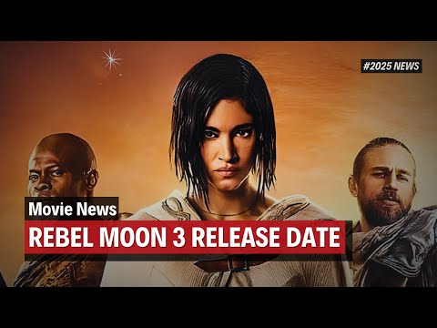 Rebel Moon 3 Release Date! 2024 Movie News!
