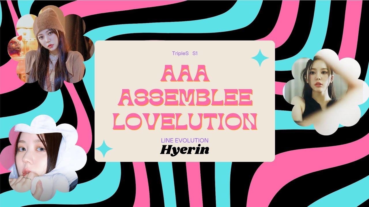 TripleS • Hyerin Line evolution (AAA/ Assemble/ LOVElution) - YouTube