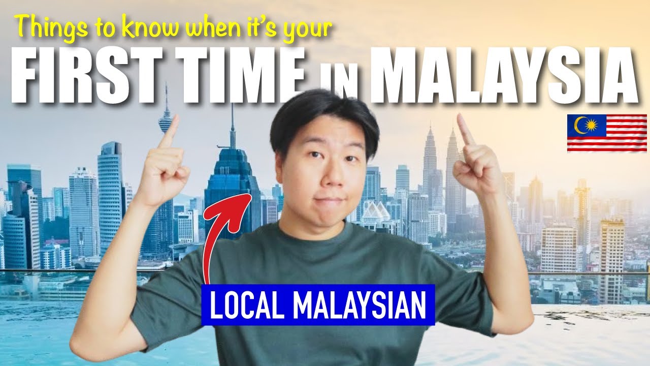 Tips for first time visit in MALAYSIA 🇲🇾 | LOCAL GUIDE - YouTube