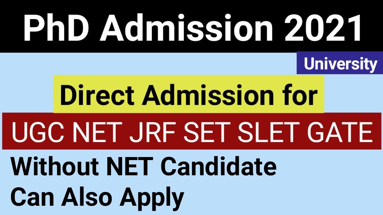 PhD Admission 2021 University / PhD ADMISSION Notification 2021 / NTA ...