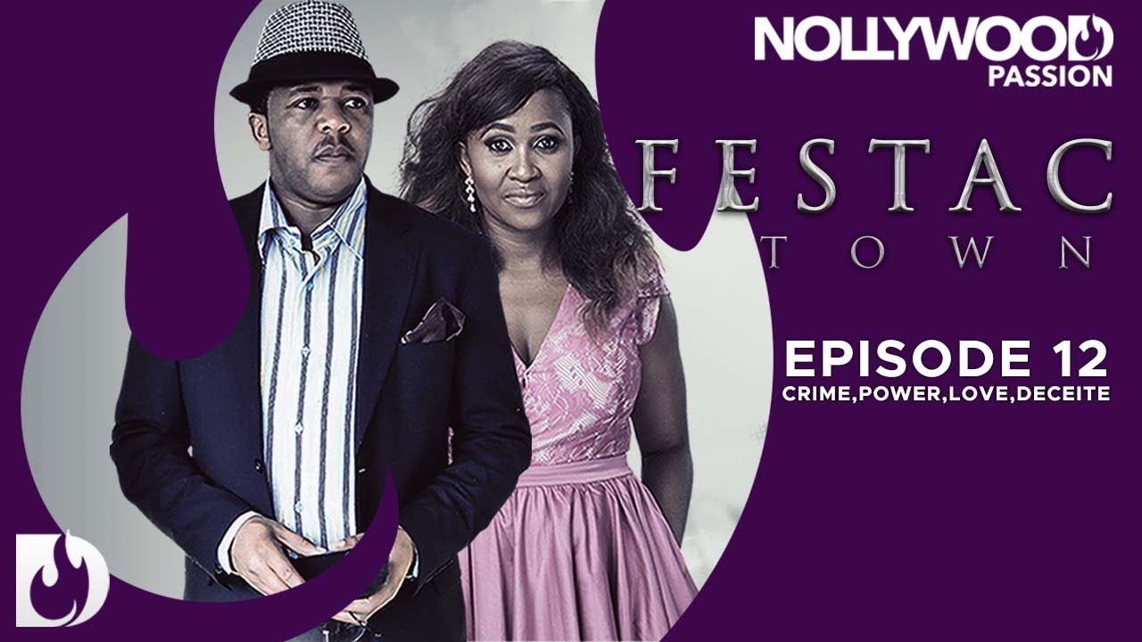 Exclusive Nollywood Series - Festac Town Episode 12 Full Episode - YouTube