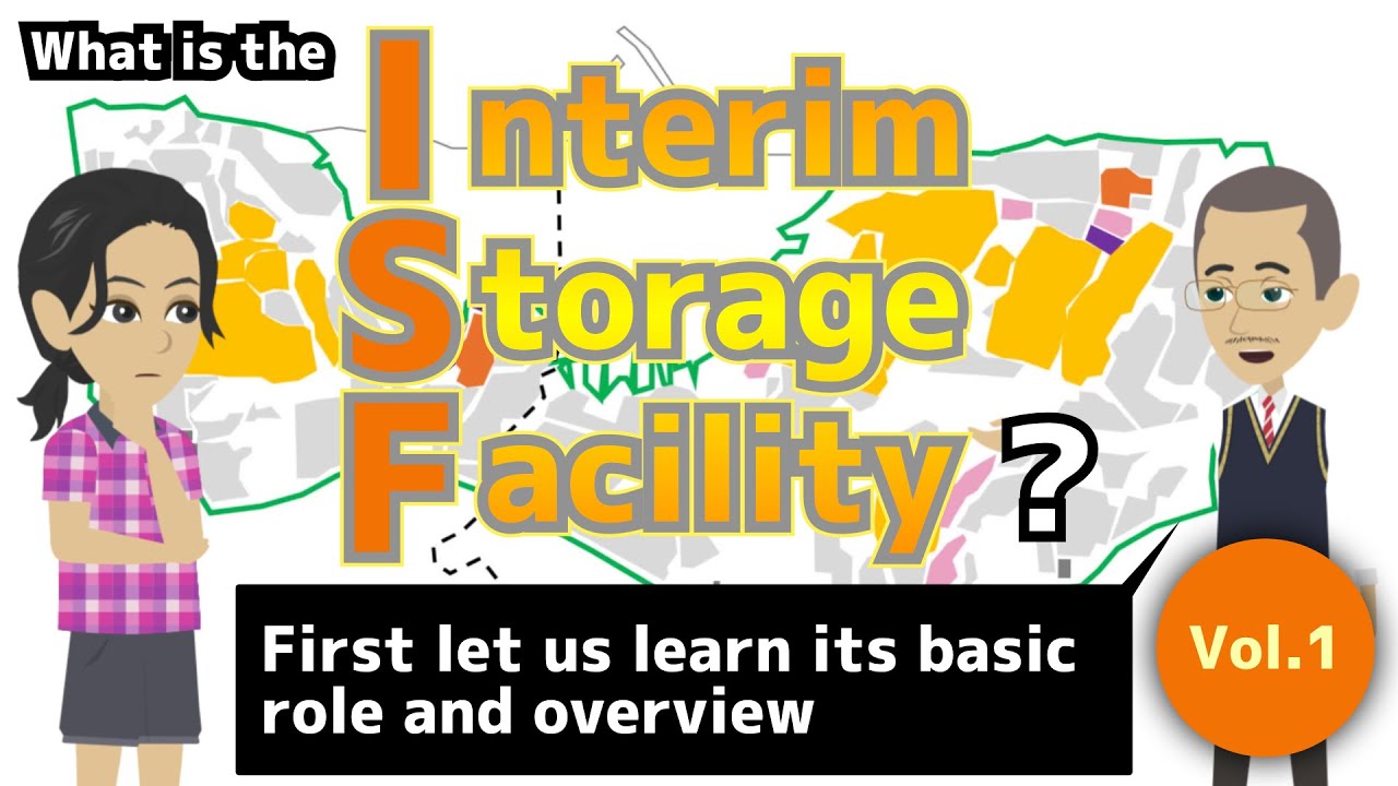 (Let's learn its overview) What is the Interim Storage Facility? (Vol. 1) - YouTube