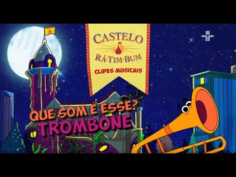 Castelo Rá Tim Bum - Clipes Musicais - Que Som é Esse? | Trombone - YouTube