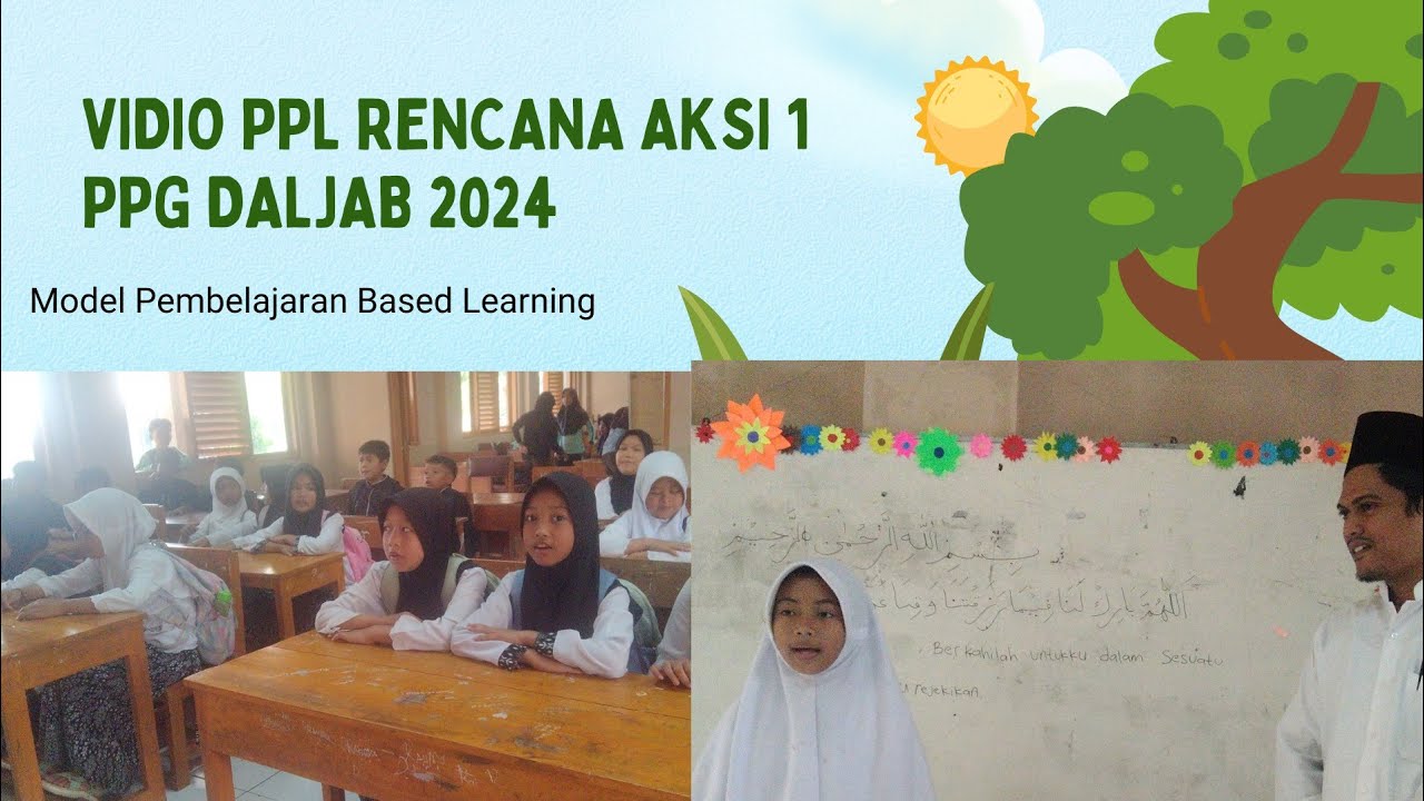 PRAKTEK VIDIO PPL RENCANA AKSI 1 PPG DALJAB 2024 Model Pembelajaran ...