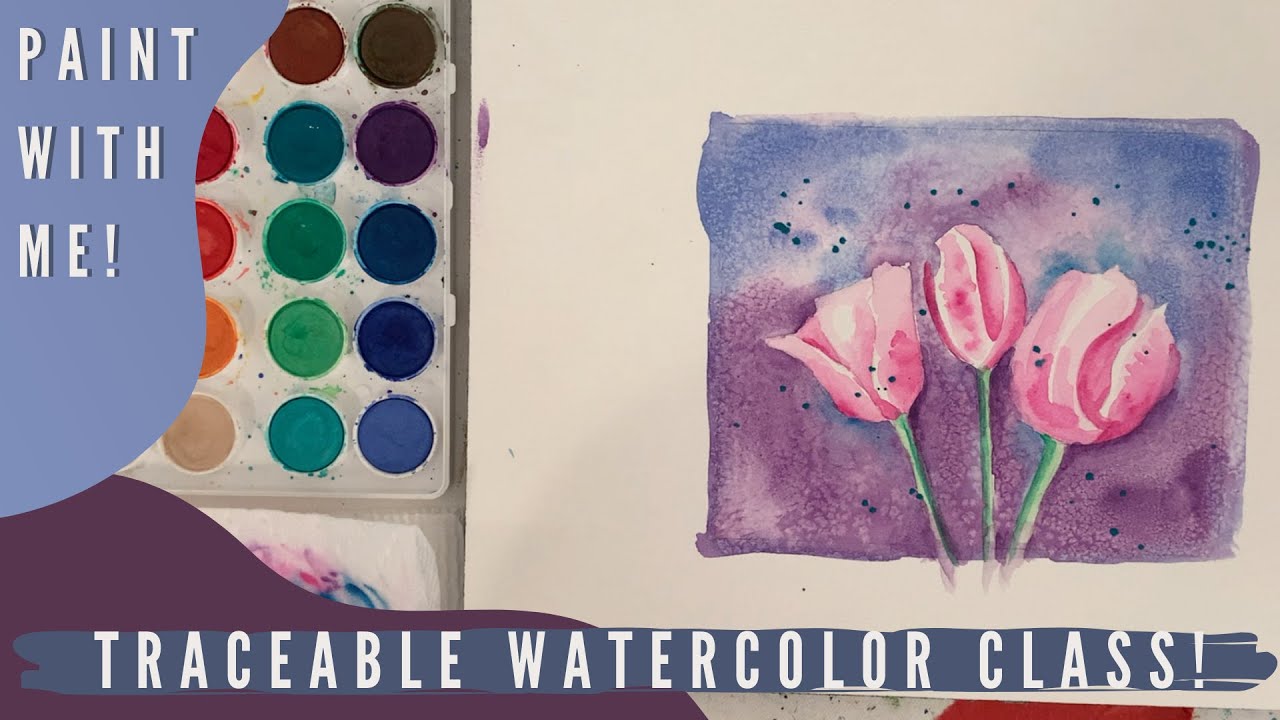How to Paint Easy Tulips - WATERCOLOR CLASS with Traceable Download ...