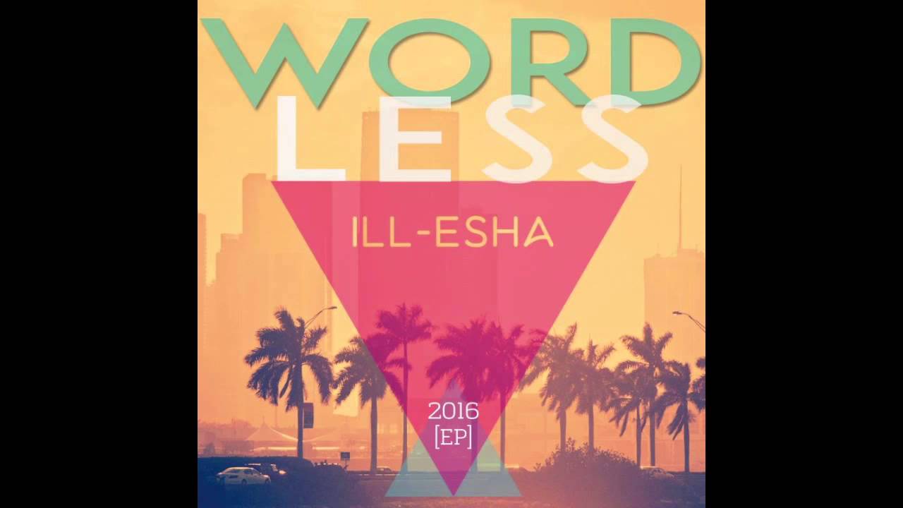 ill esha - Wordless (Official Audio) - YouTube