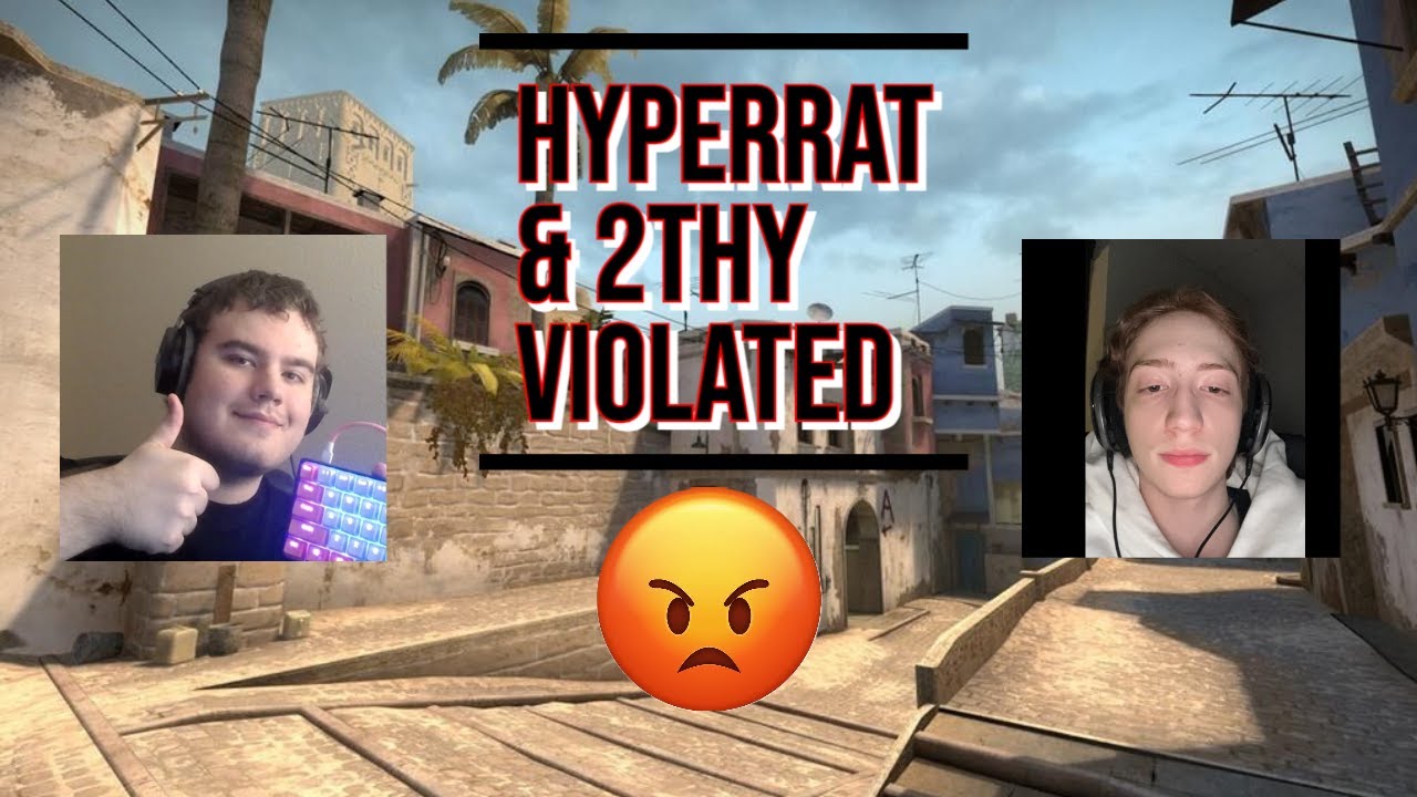 Violating HyperRat & 2thy in CSGO - YouTube