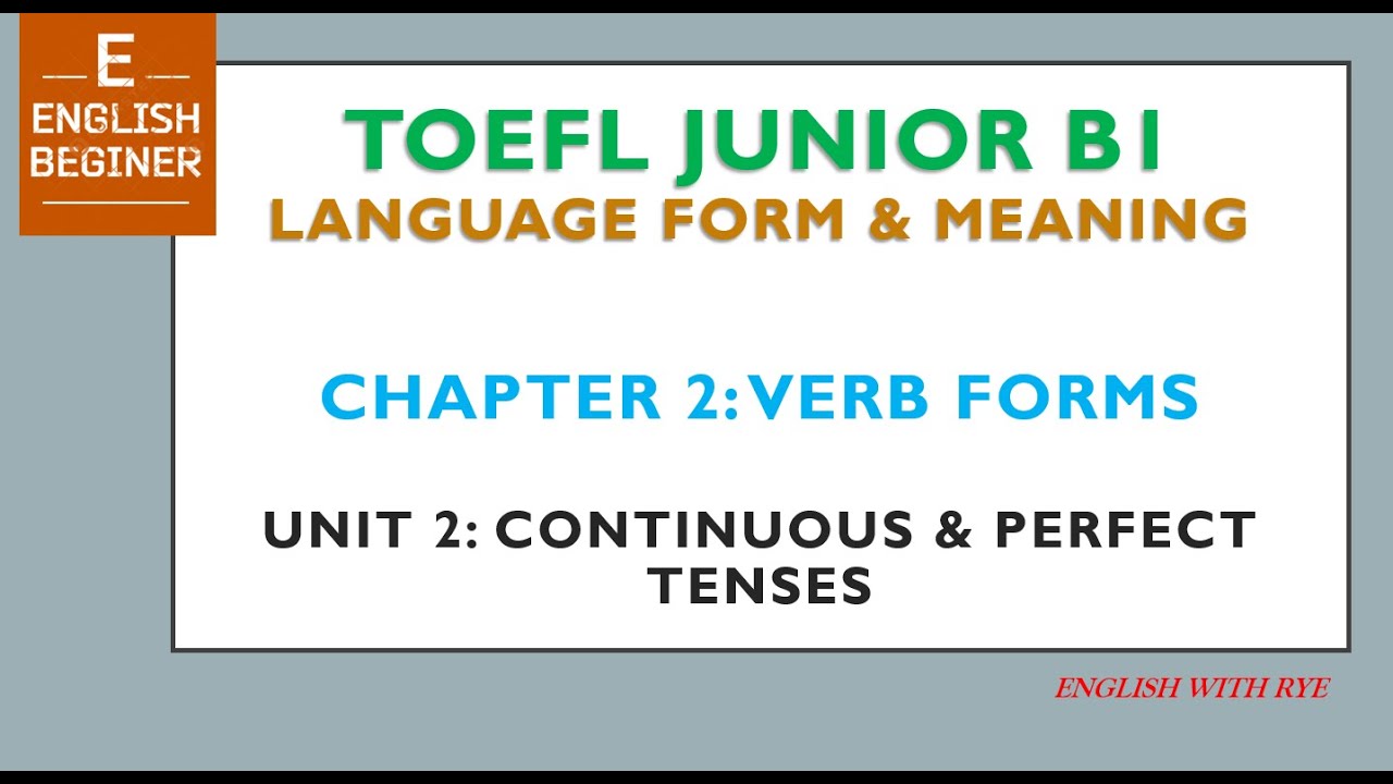 TOEFL JUNIOR INTERMEDIATE - Language B1_no 06: Chapter 2 - Unit 2: THÌ ...