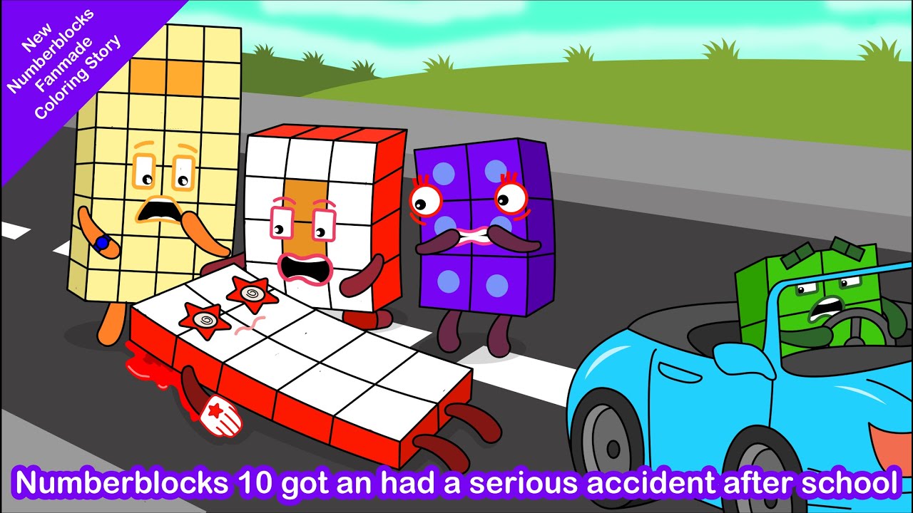Numberblocks 10 got an had a serious accident after school ...