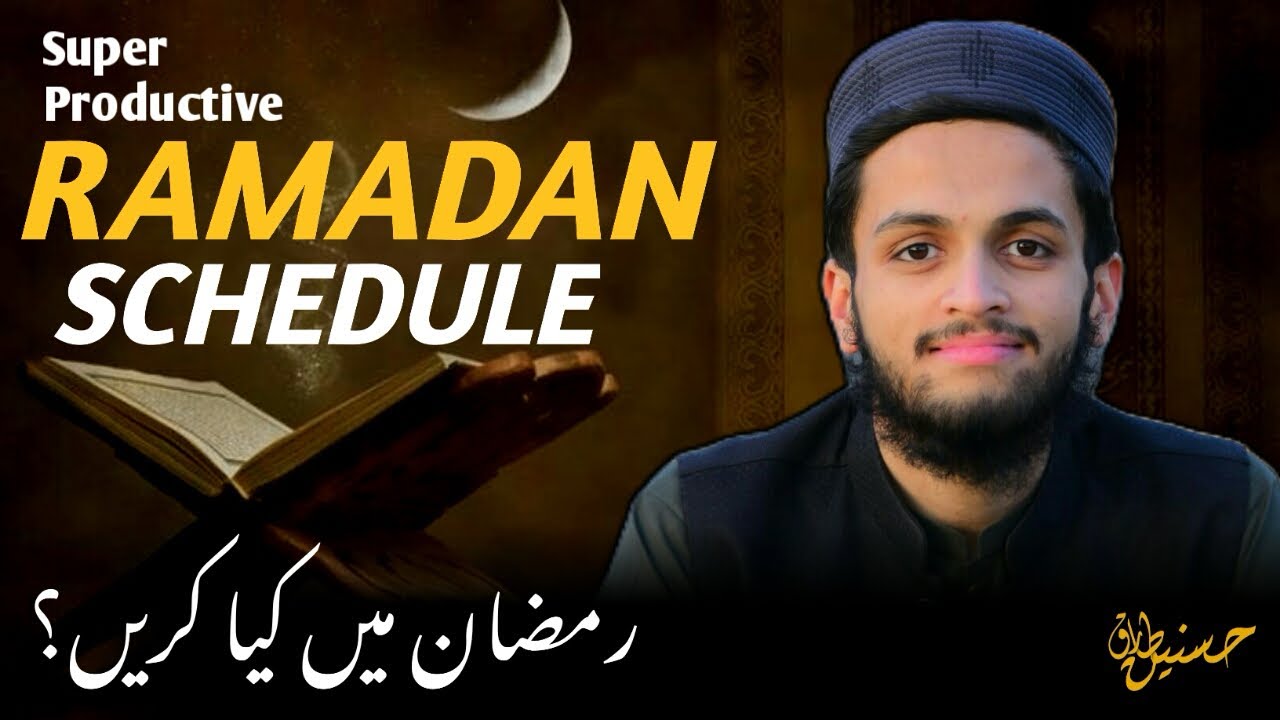 Super Productive Ramadan Routine | Ramazan main kya karein | Hasnain ...