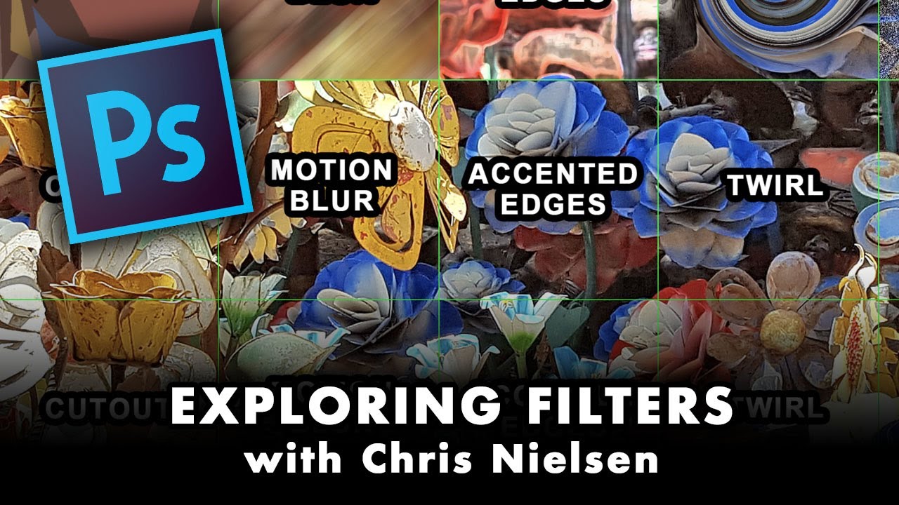 PS - Chapter 7 - How to EXPLORE THE PHOTOSHOP FILTERS - YouTube