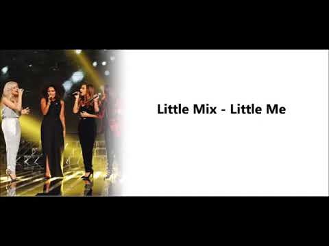 Little Mix-Little Me(Lyrics) - YouTube