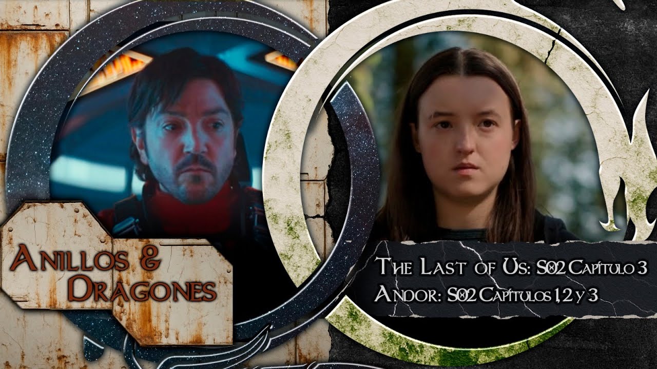 THE LODE OF US - ¡ANDOR 2x01, 2x02, 2x03 y TLOU 2x03! - YouTube