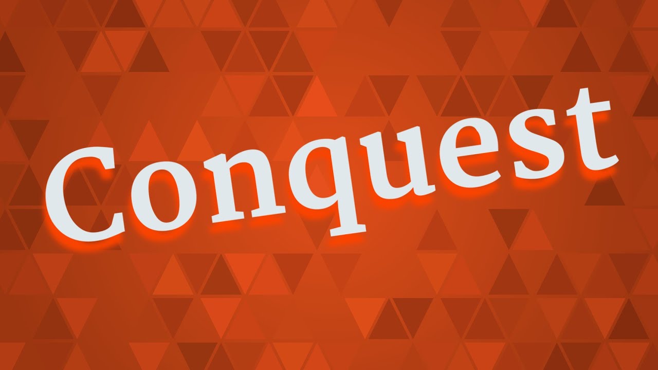 CONQUEST pronunciation • How to pronounce CONQUEST - YouTube