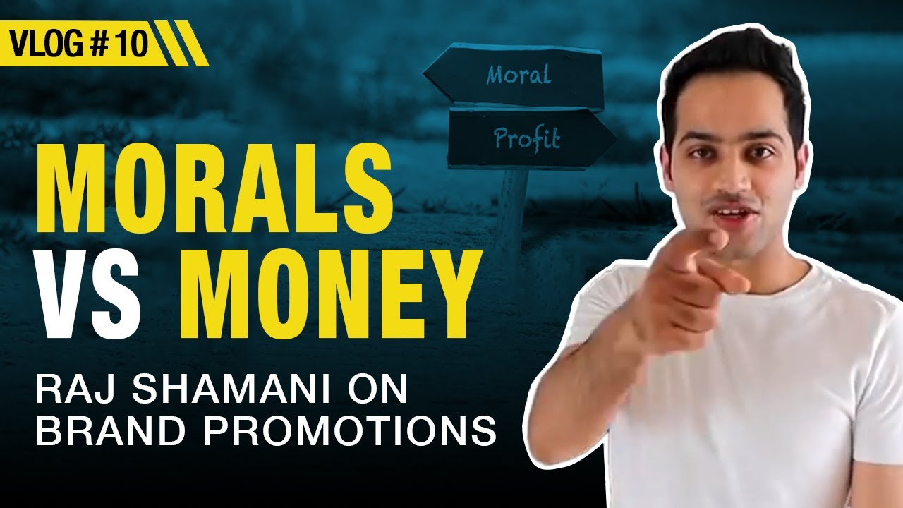 Morals vs Money | I am travelling AGAIN! | Raj Shamani on Brand ...